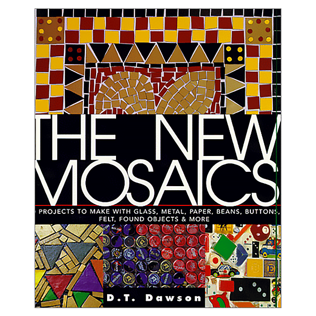 Making Mosaics: 15 Stylish Projects from Start to Finish: Builder's ...