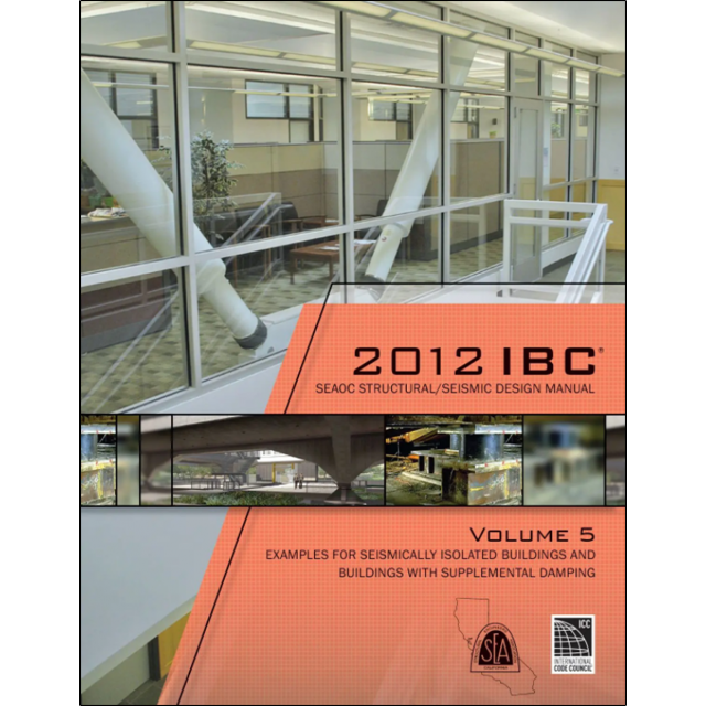2012 IBC Structural/Seismic Design Manual Volume 4: Examples for Steel-Framed Buildings: Builder ...