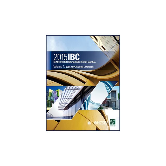 Seismic Design Guide for Metal Building Systems, Based on the 2015 IBC, ASCE/SEI 7-10, AISC 360 ...