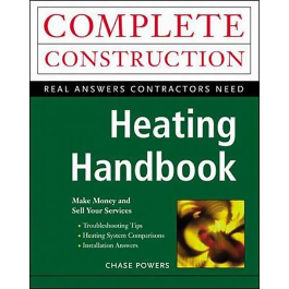 Heating Handbook (Complete Construction Series: Builder's Book, Inc ...