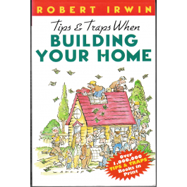 TIPS & TRAPS WHEN BUILDING YOUR HOME: Builder's Book, Inc.Bookstore