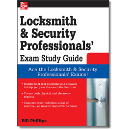 Locksmith and Security Professionals' Exam Study Guide by Bill Phillips ...