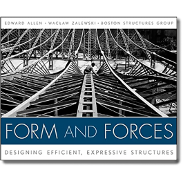 Form and Forces: Designing Efficient, Expressive Structures by Edward ...