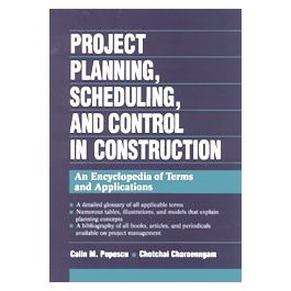 Project Planning, Scheduling, and Control in Construction: An ...