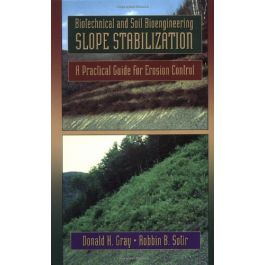 Biotechnical and Soil Bioengineering Slope Stabilization: A Practical ...