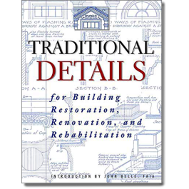 Traditional Details: For Building Restoration, Renovation, and ...