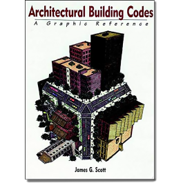 Architectural Building Codes: A Graphic Reference: Builder's Book, Inc ...