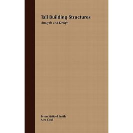 Tall Building Structures: Analysis and Design by Bryan Stafford Smith ...