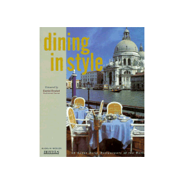 Dining in Style: 50 Great Hotel Restaurants of the World: Builder's ...