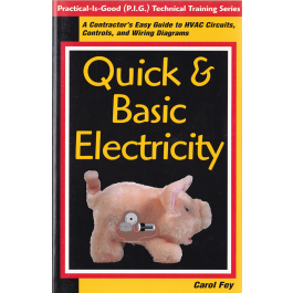 Quick & Basic Electricity : A Contractor's Easy Guide to HVAC Circuits ...