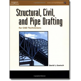 Structural, Civil and Pipe Drafting for CAD technicians: Builder's Book ...