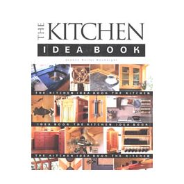 The Kitchen Idea Book: Builder's Book, Inc.Bookstore