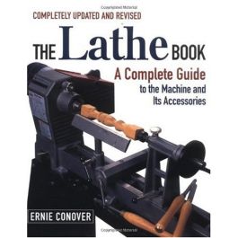 The Lathe Book: A Complete Guide to the Machine and Its Accessories ...