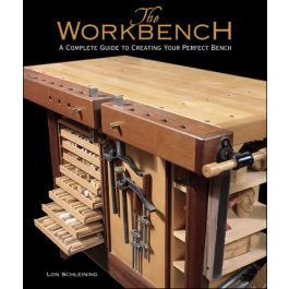 The Workbench A Complete Guide to Creating Your Perfect Bench: Builder ...