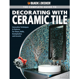 The Complete Guide to Decorating with Ceramic Tile: Builder's Book, Inc ...