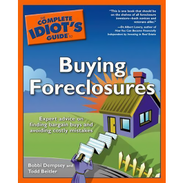 The Complete Idiot's Guide to Buying Foreclosures by Todd Beitler and ...