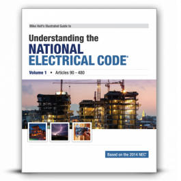 Mike Holt's Illustrated Guide to Understanding the National Electrical ...
