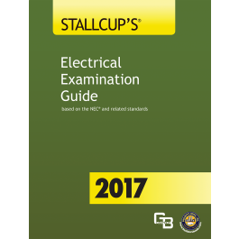 Stallcup's Electrical Examination Guide based on the 2017 NEC