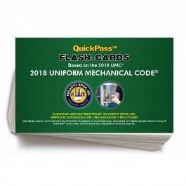 2018 Uniform Mechanical Code QuickPass ™ Flash-Cards based on the 2018 UMC©