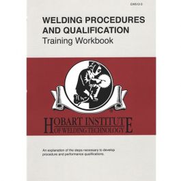 WELDING PROCEDURES AND QUALIFICATIONS TRAINING WORKBOOK