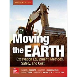 Moving the Earth: Excavation Equipment, Methods, Safety, and Cost ...