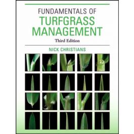 Fundamentals of Turfgrass Management, 3rd Edition Nick Christians ...