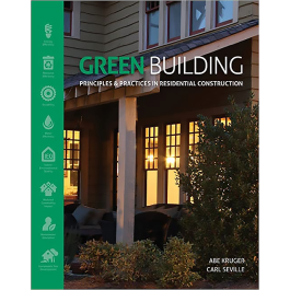 Green Building, Principles and Practices in Residential Construction ...