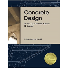 Concrete Design for the Civil and Structural PE Exams: Builder's Book ...