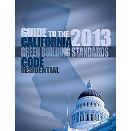 Guide to the 2013 California Green Building Standards Code: Residential ...