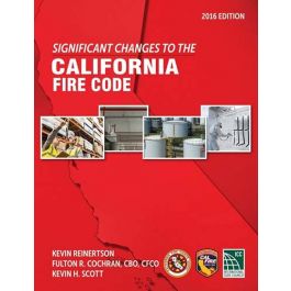 Significant Changes to the California Fire Code, 2016 Ed: Builder's ...