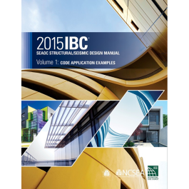 2015 IBC SEAOC Structural/Seismic Design Manual Volume 1: Code ...