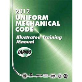 2012 Uniform Mechanical Code UMC Illustrated Training Manual Soft Cover ...