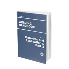 Buy Welding Handbook, VOLUME 5 - MATERIALS AND APPLICATIONS PART 2 ...