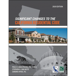 Significant Changes to the California Residential Code, 2019 Edition