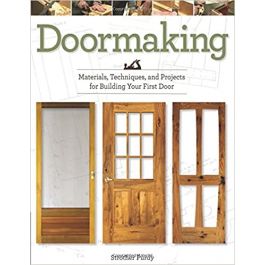 Doormaking: Materials, Techniques, and Projects for Building Your First ...