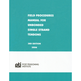 Field Procedures Manual for Unbonded Single Strand Tendons: Builder's ...