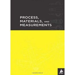 Process, Materials, and Measurements: All the Details Industrial ...
