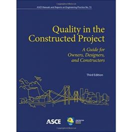 Quality in the Constructed Project : A Guide for Owners, Designers, and ...