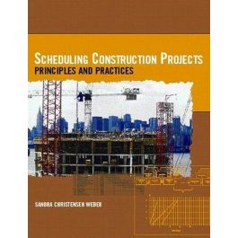 Scheduling Construction Projects: Principles and Practices by Sandra ...
