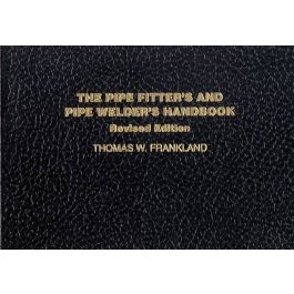 The Pipe Fitter's And Pipe Welder's Handbook: Builder's Book, Inc.Bookstore