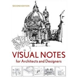 Visual Notes for Architects and Designers, 2nd Edition: Builder's Book ...