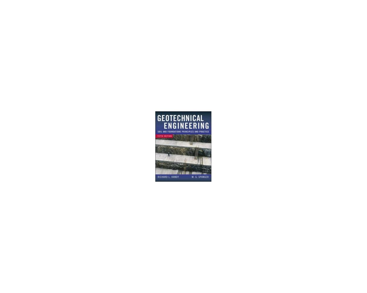 Geotechnical Engineering: Soil and Foundation Principles and Practice ...