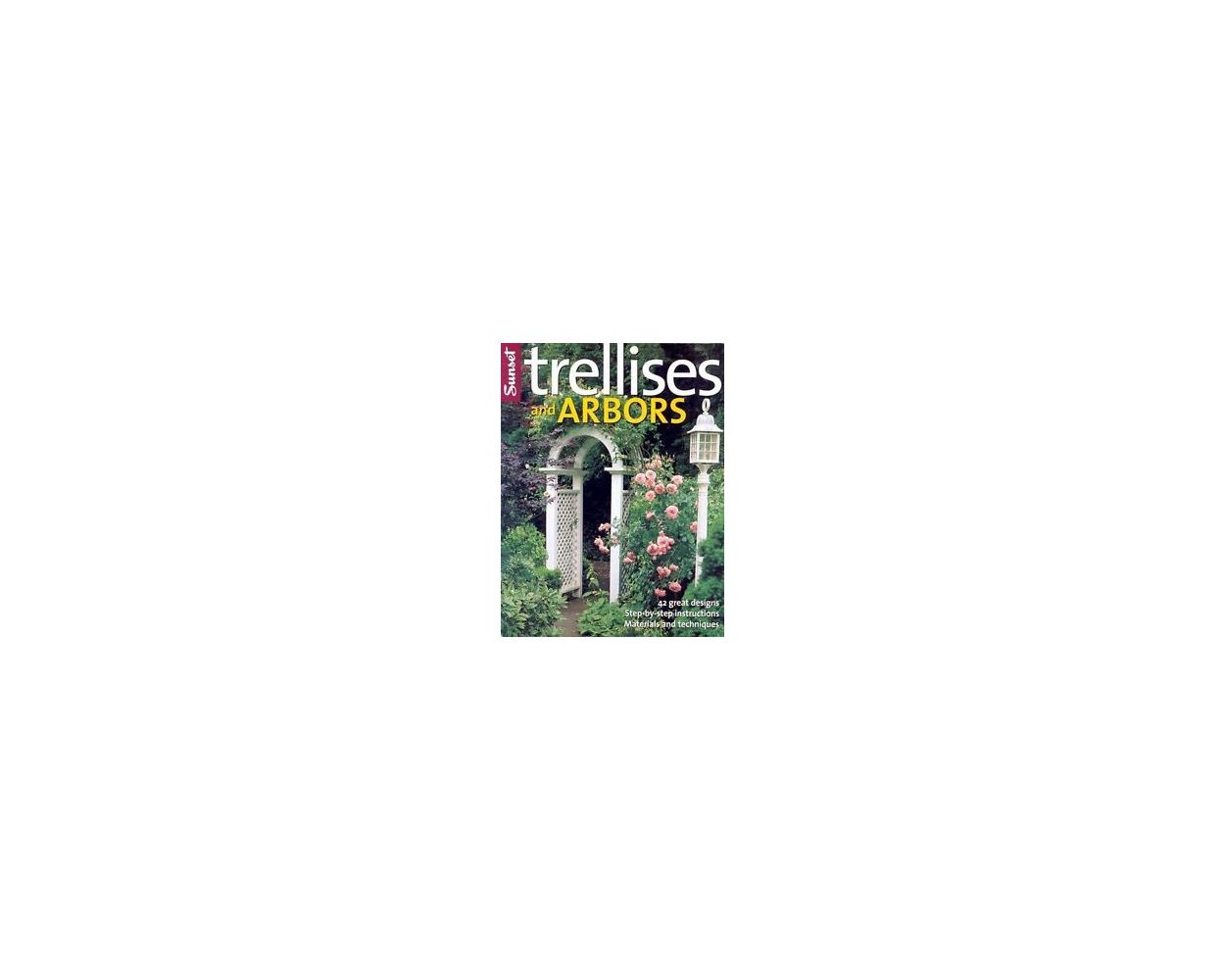Sunset Trellises And Arbors: Builder's Book, Inc.Bookstore