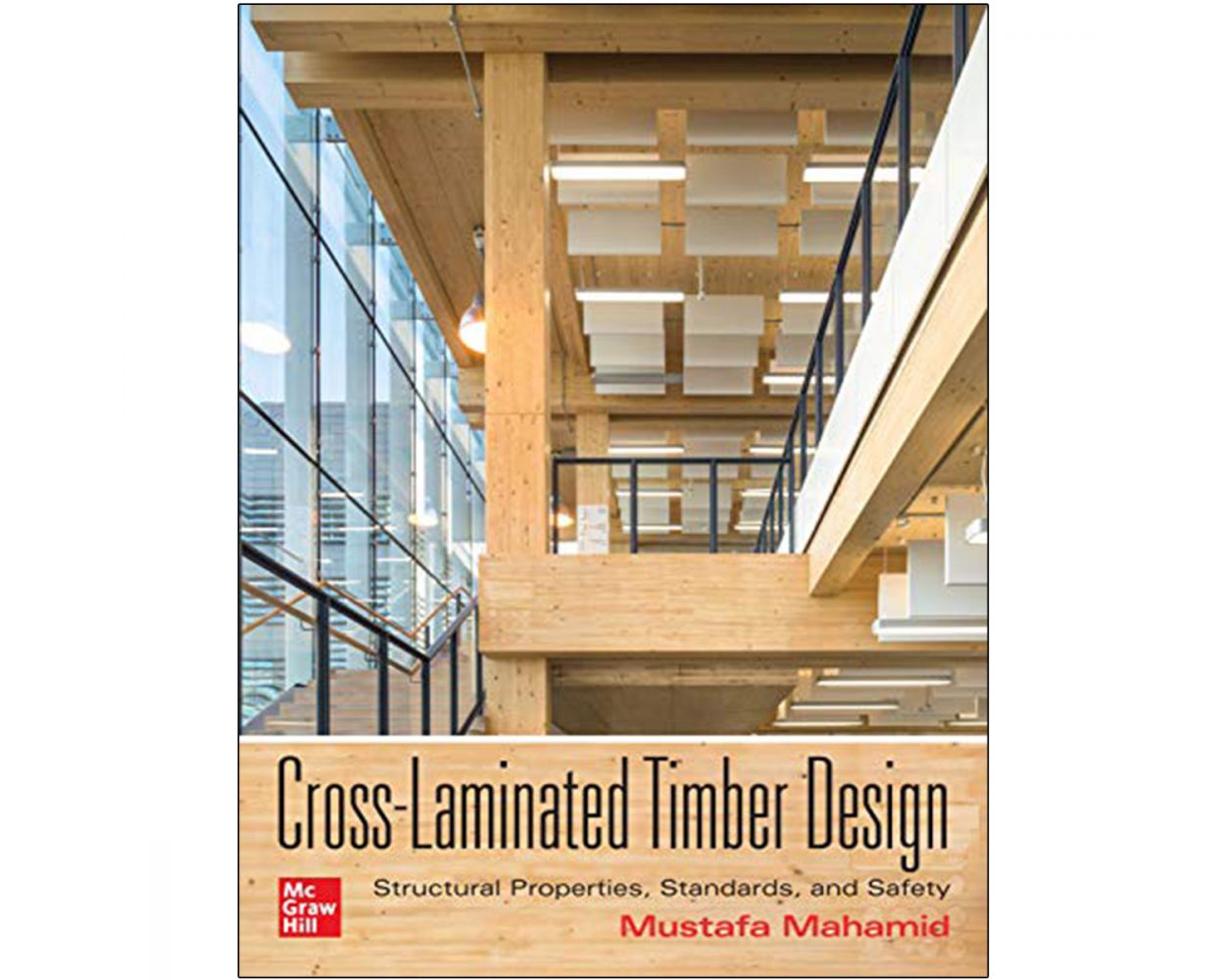 Cross-Laminated Timber Design: Structural Properties, Standards, And Safety