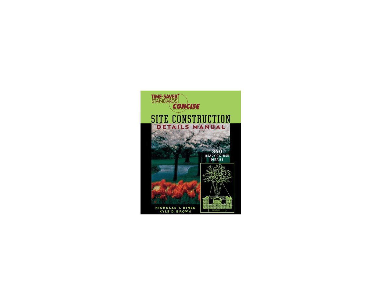 Time-Saver Standards: Site Construction Details Manual by Nicholas ...