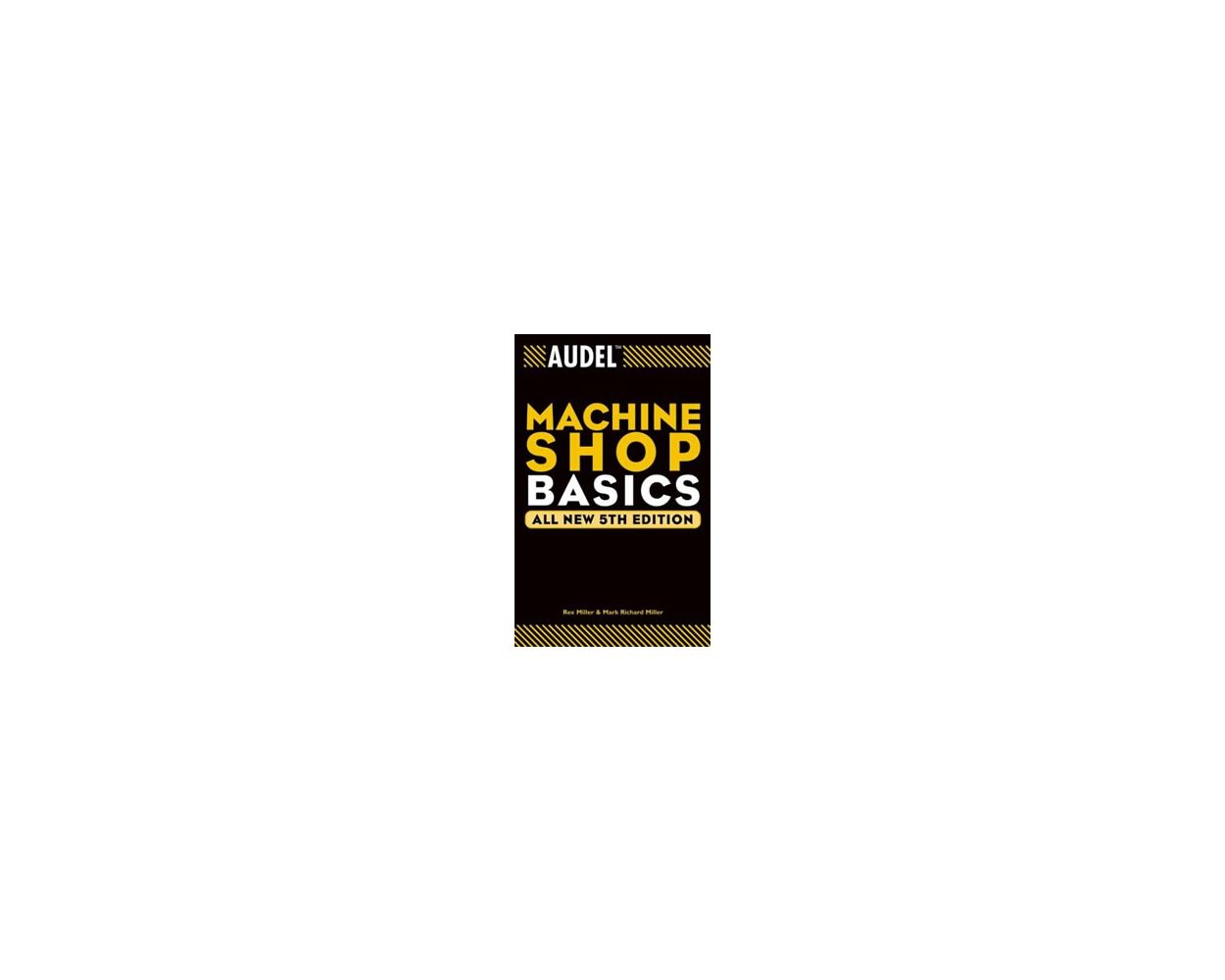 Audel Machine Shop Basics 5th Edition: Builder's Book, Inc.Bookstore