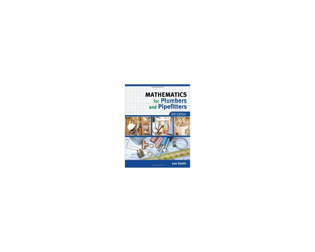 Mathematics for Plumbers and Pipefitters 8th Edition: Builder's Book ...