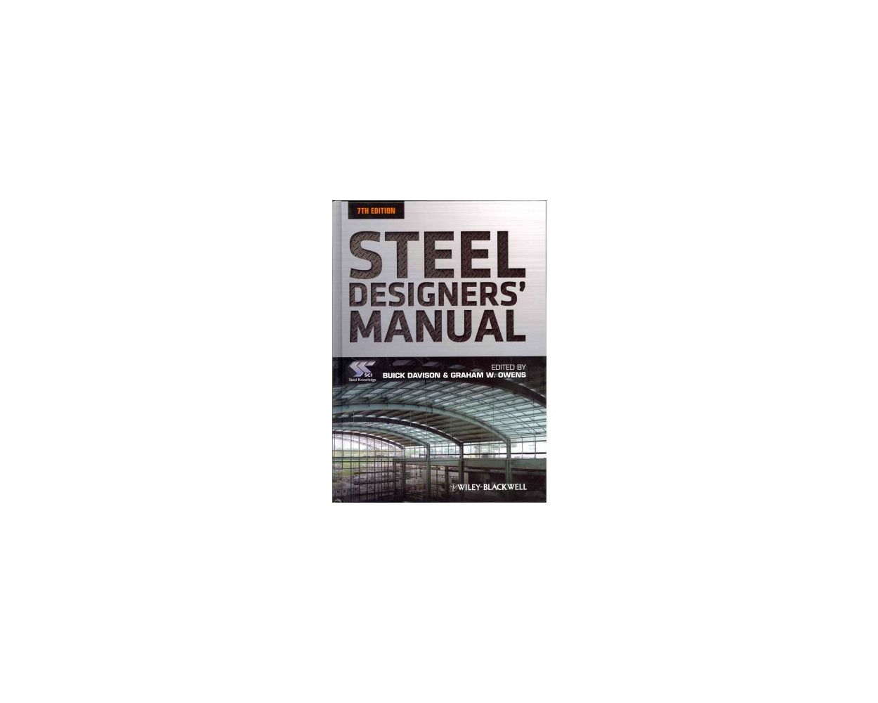 Steel Designers Manual 7th Ed.: Builder's Book, Inc.Bookstore