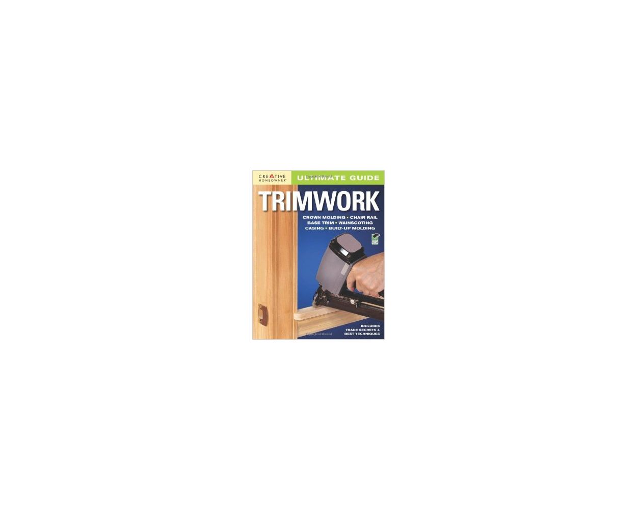 Ultimate Guide: Trimwork: Builder's Book, Inc.Bookstore