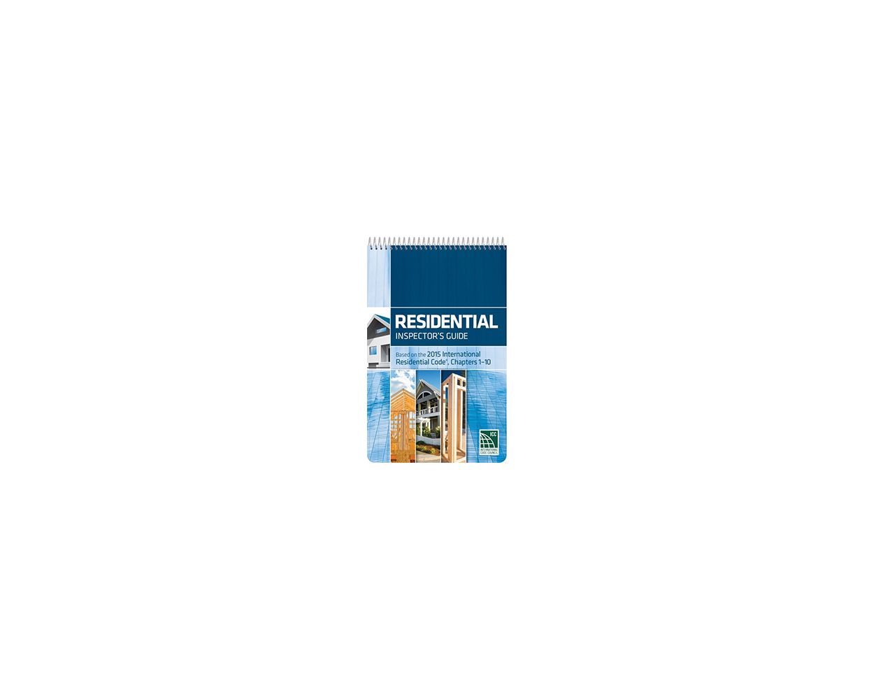 Residential Inspector's Guide: Based on the 2015 International ...